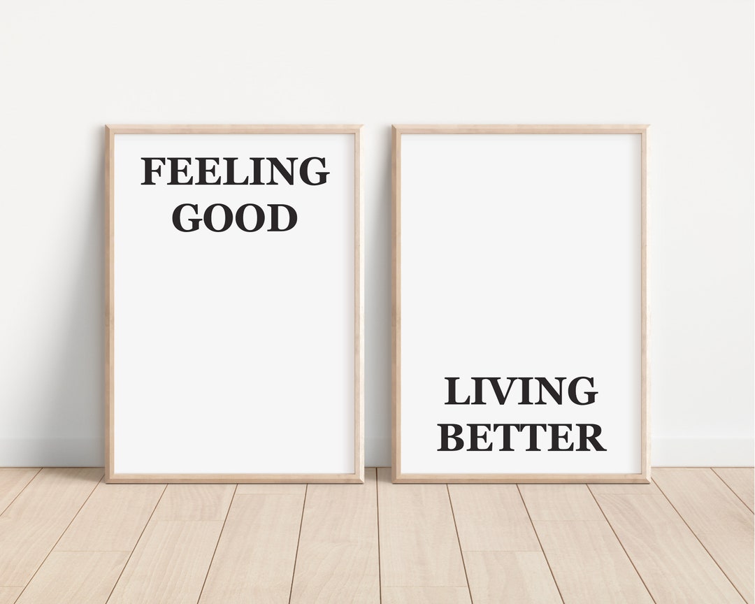 Feeling Good Living Better Gift for Her, Motivational Digital Print ...