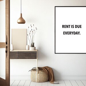 Rent is Due Everyday, Inspirational Quotes, Posters, Wall Art, Office ...