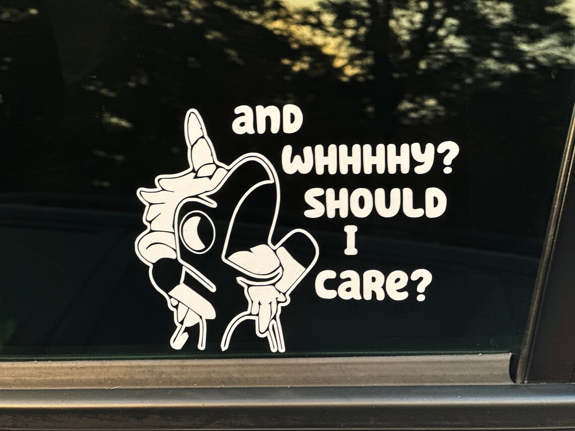 And Why Should I Care? Decal / Unicorn Decal/ the Grannies Decal ...
