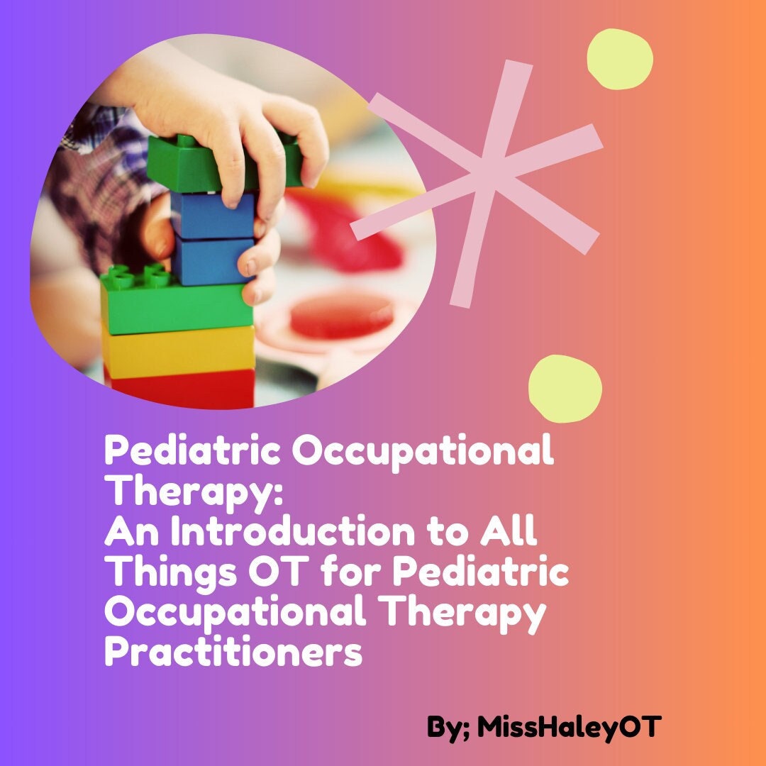 The Comprehensive Guide for Pediatric Occupational Therapists; A 29 ...