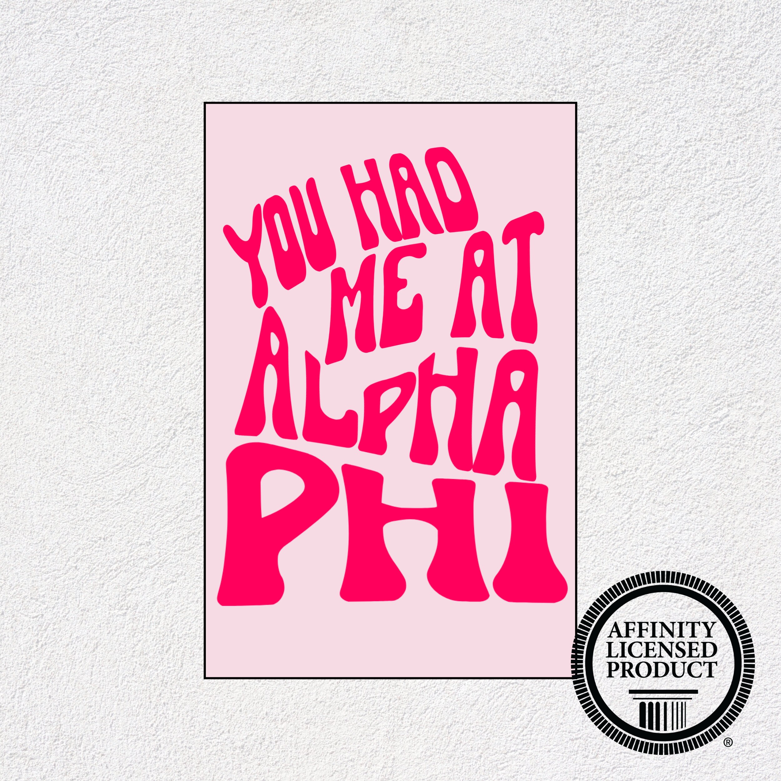 Alpha Phi Print Custom Alpha Phi Poster, You Had Me at Alpha Phi Wall ...