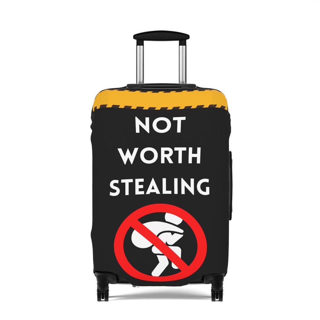Not Worth Stealing Funny Suitcase Baggage Luggage Cover by Far Out ...