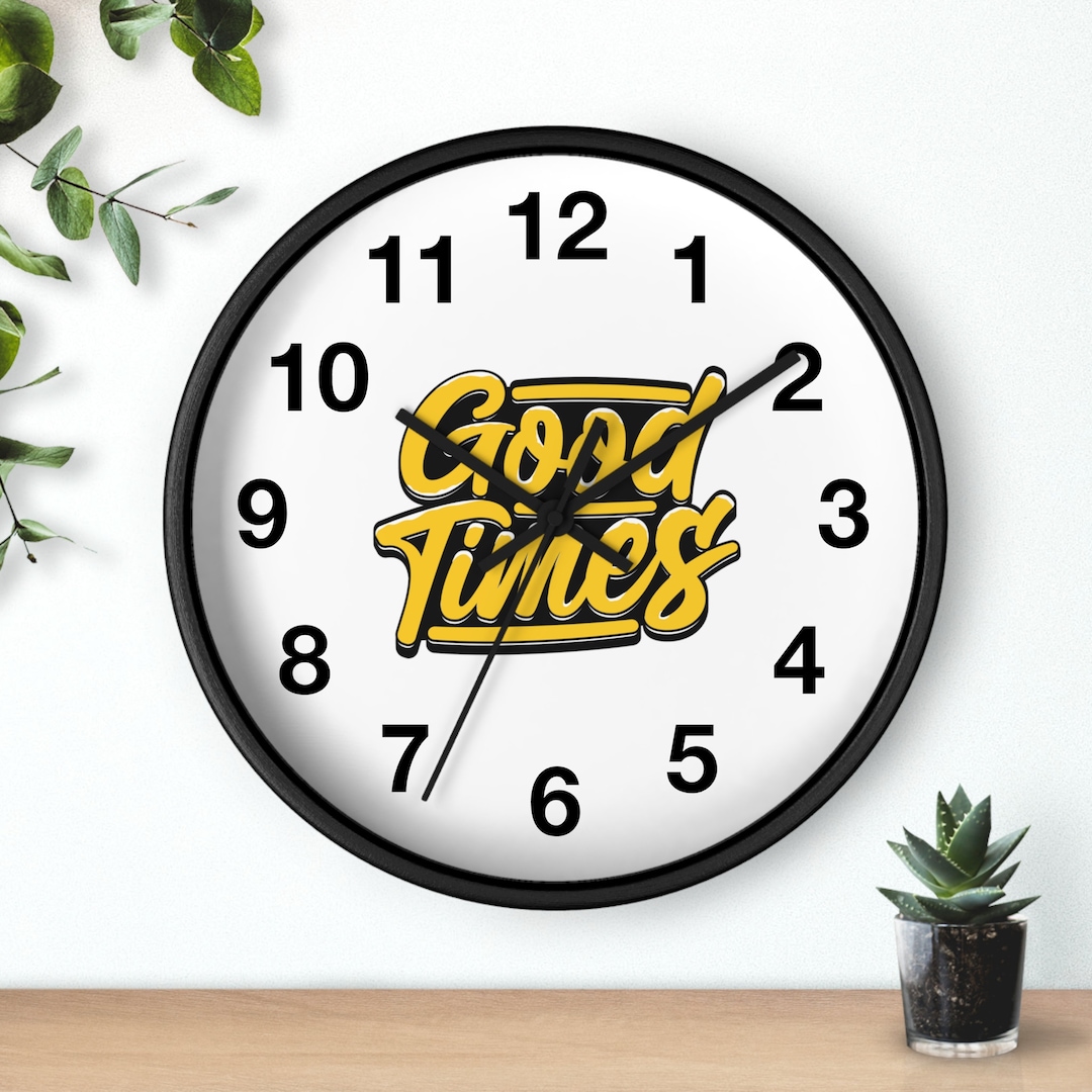 Good Times | Life Humour Quotes Funny Humor | Wall Clock | by Far Out ...
