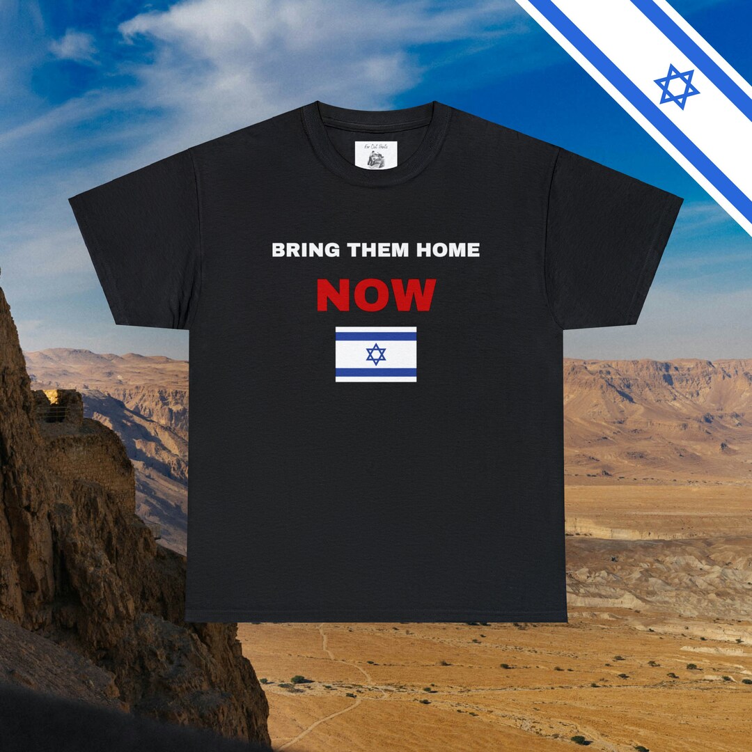 Bring Them Home Now English | Kidnapped Israel Support Hostages Tshirts Israeli | Unisex Heavy ...