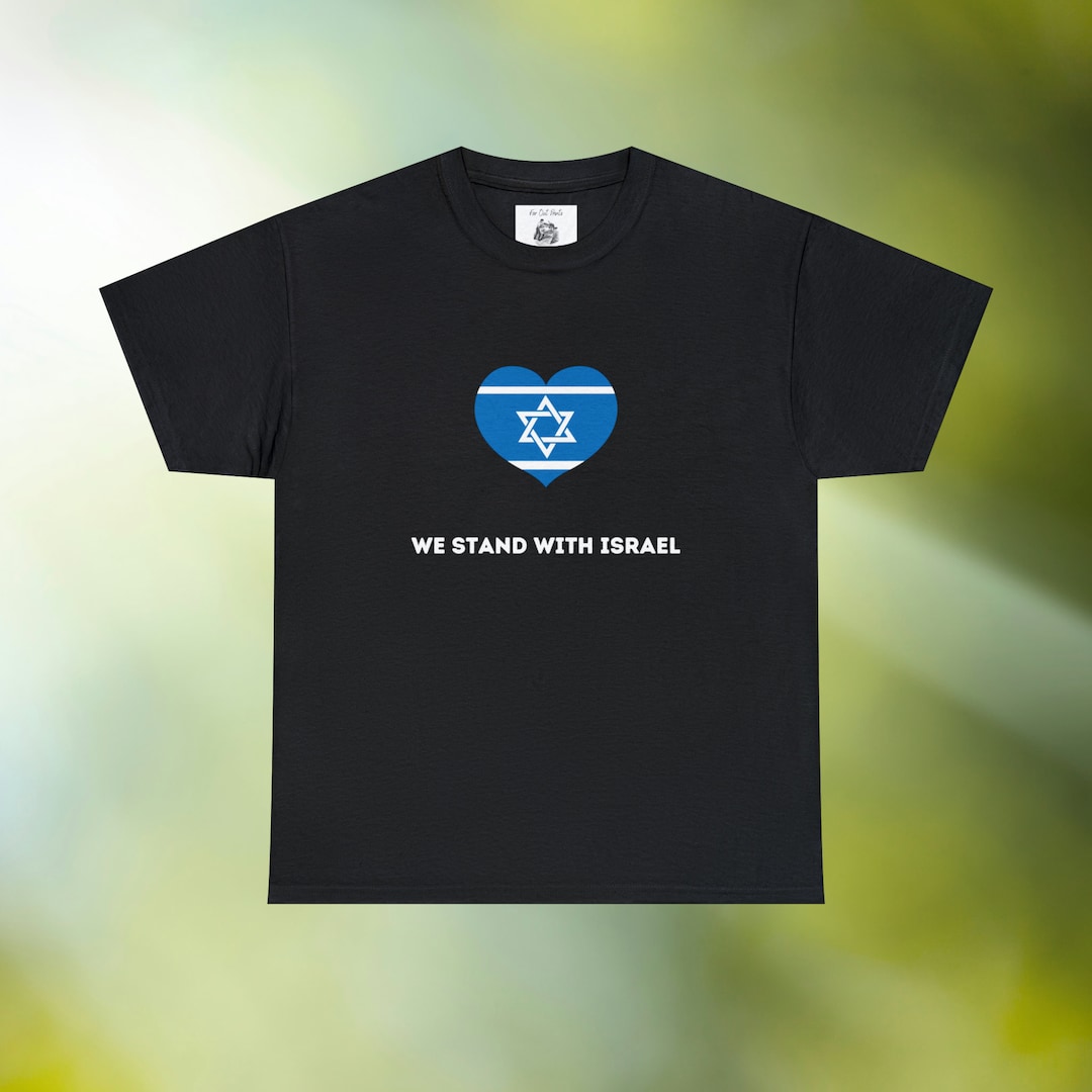 We Stand With Israel Israel Support Lover Tshirts Israeli Unisex Heavy ...