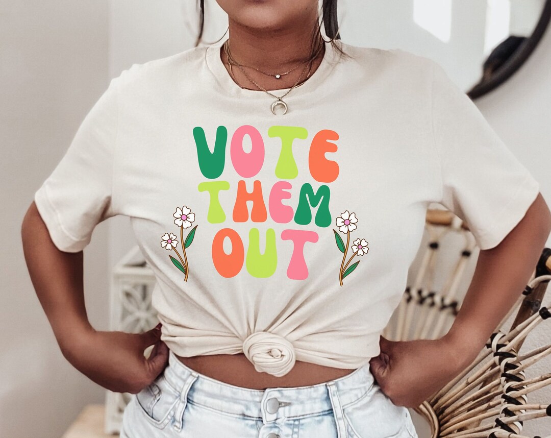Vote them out tshirt get out the vote election tshirt politics retro ...