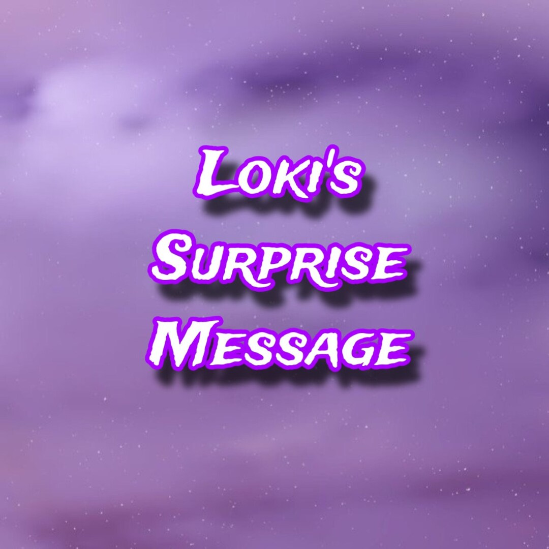 Loki’s Surprise Message - Etsy