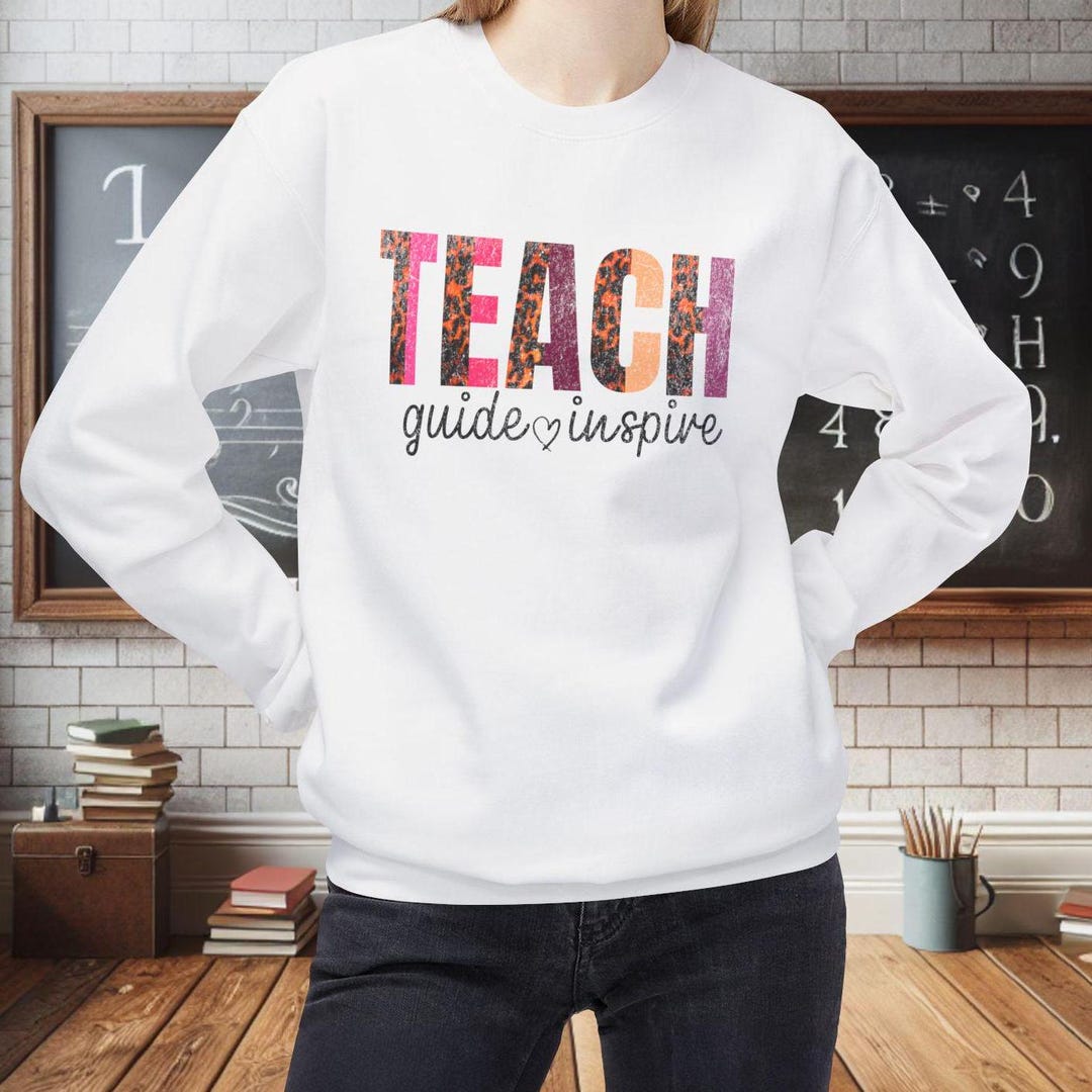 Teacher Sweatshirt Teach Guide Inspire, Unisex Teacher Gift, Midweight ...