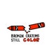 Hand Drawn "broken Crayons Still Color" Quote Available In - Etsy