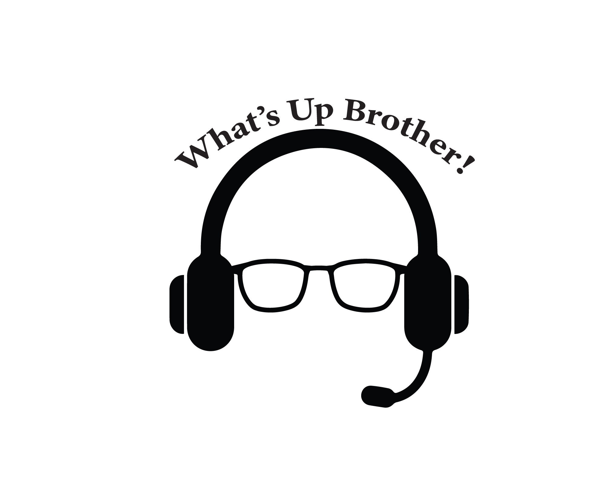 Funny Meme What's up Brother Sketch Streamer Themed SVG File Download ...