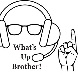Streamer Sketch "what's up Brother" Meme SVG File Download! *high ...