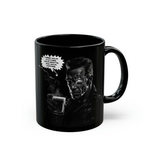 Terminator Tribute Mug - "clothes, Boots, & Coffee" Custom Art Mug - Etsy