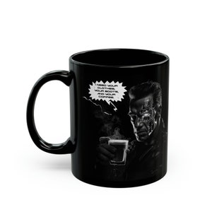 Terminator Tribute Mug - "clothes, Boots, & Coffee" Custom Art Mug - Etsy