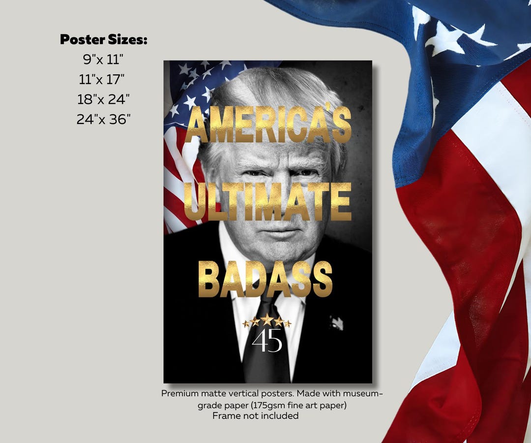 America's Ultimate Badass Premium Matte Vertical Poster Donald Trump ...