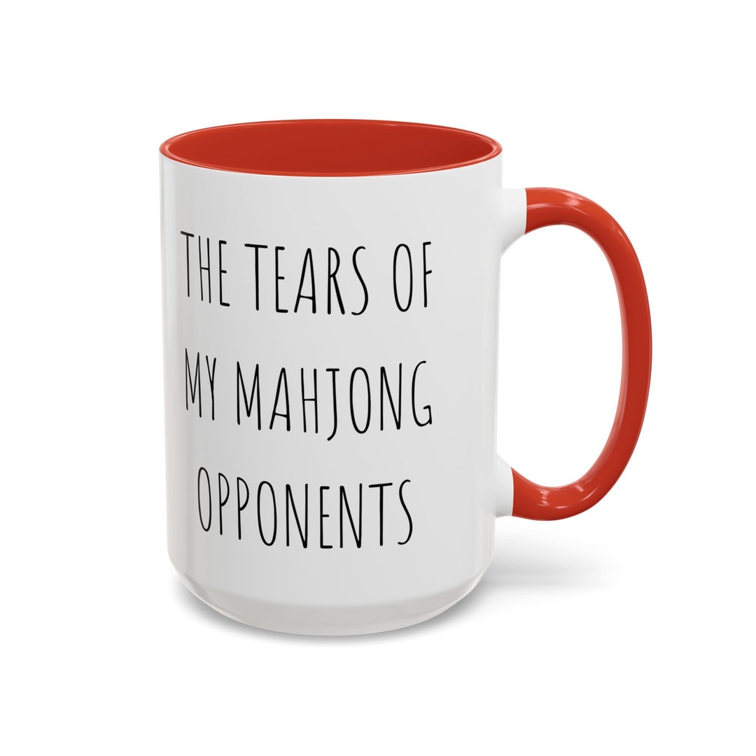 Mahjong Gift, Tears of My Mahjong Opponents Mug, Mahjong Coffee Mug ...