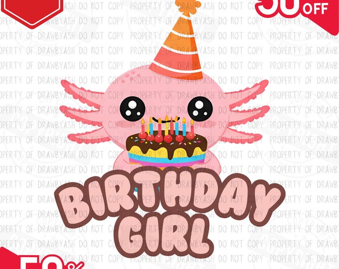 Axolotl Birthday Png, Axolotl Shirt Png, Cute Axolotl Png, Pink Axolotl ...
