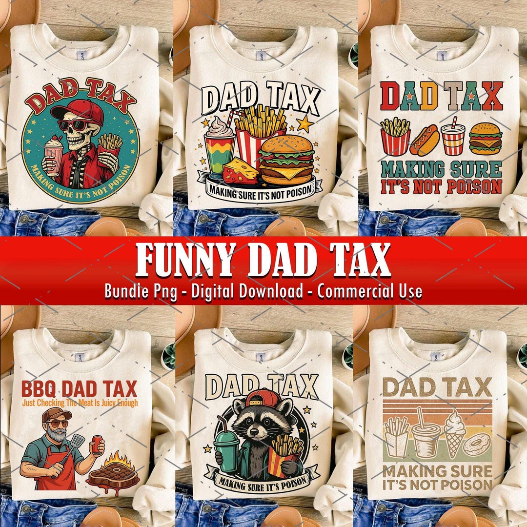 Dad Tax Making Sure It's Not Poison Fathers Day Png, Dad Tax Skeleton ...