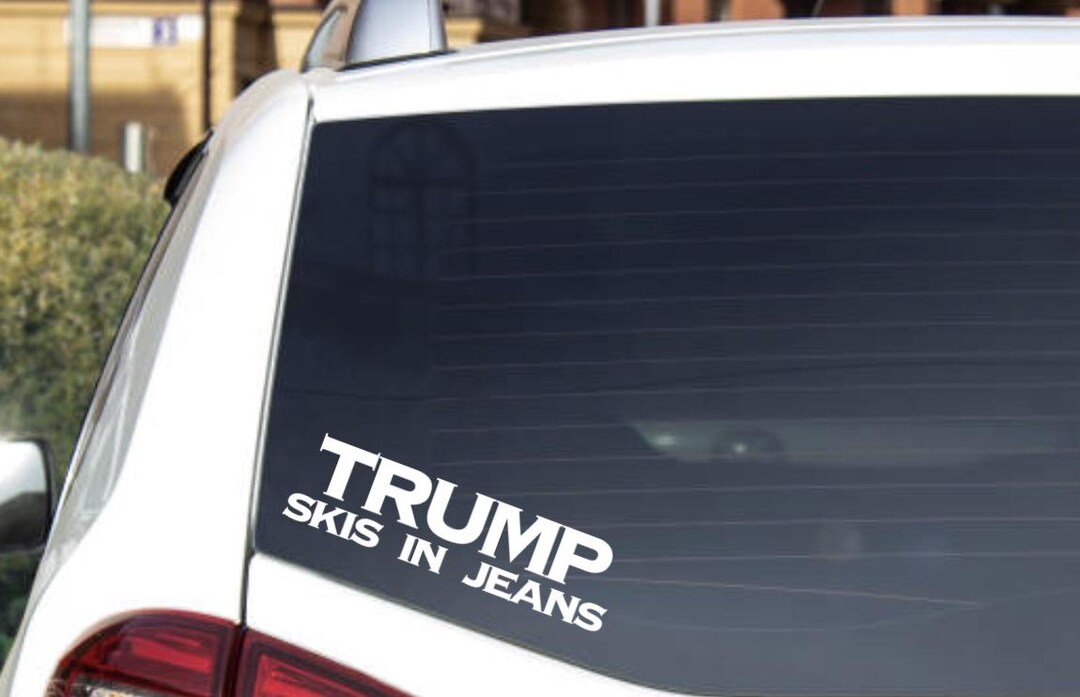 Trump Skis in Jeans Premium Permanent Vinyl Decal - Etsy