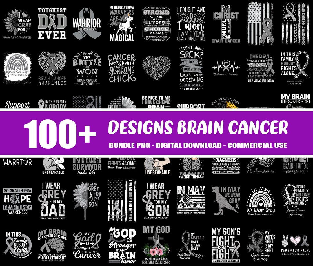 100+ Designs Brain Cancer Awareness Bundle Png, Brain Cancer Warrior ...