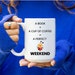 Unique Coffee Mug,weekend Mug,birthday Mug,coffee Lover Gift,mug for ...