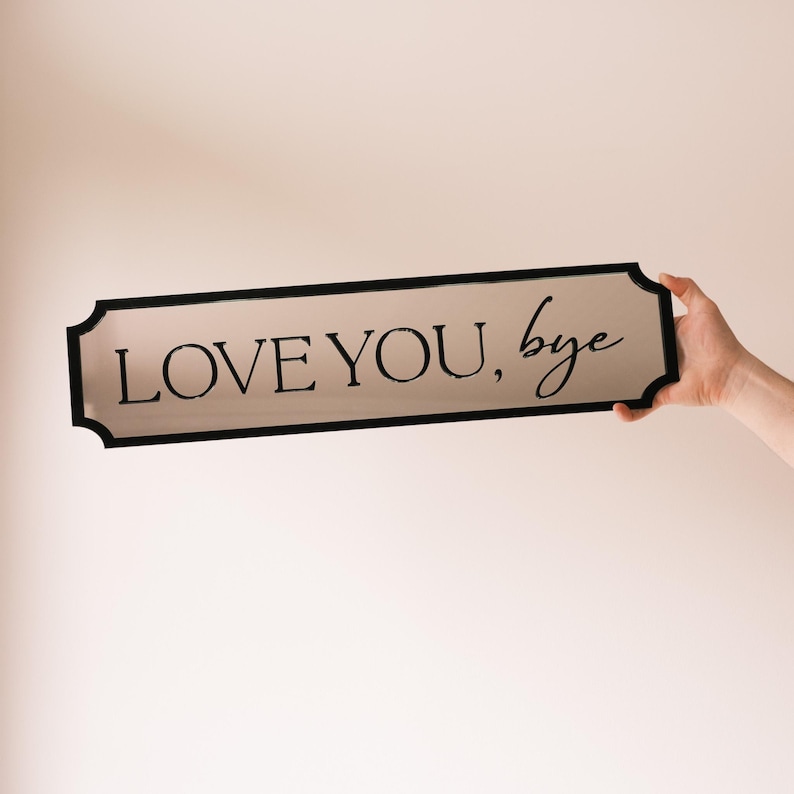 Love You Bye Wall Art, Door Topper, Shelf Sign Wall Decor, Home Shelf ...
