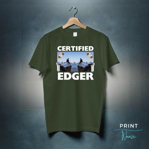 Certified Edger Shirt, No Nut November Meme, Offensive Gifts Shirts ...