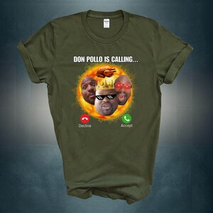 Don Pollo Funny Meme Viral Shirt, King of Ohio Tshirt, Salsa Y Picante ...