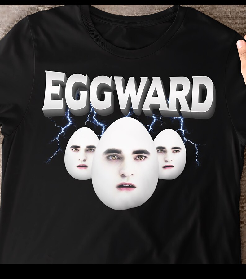 Eggward Parody Shirt Meme Funny, Robert Pattinson Cursed Meme Shirts ...