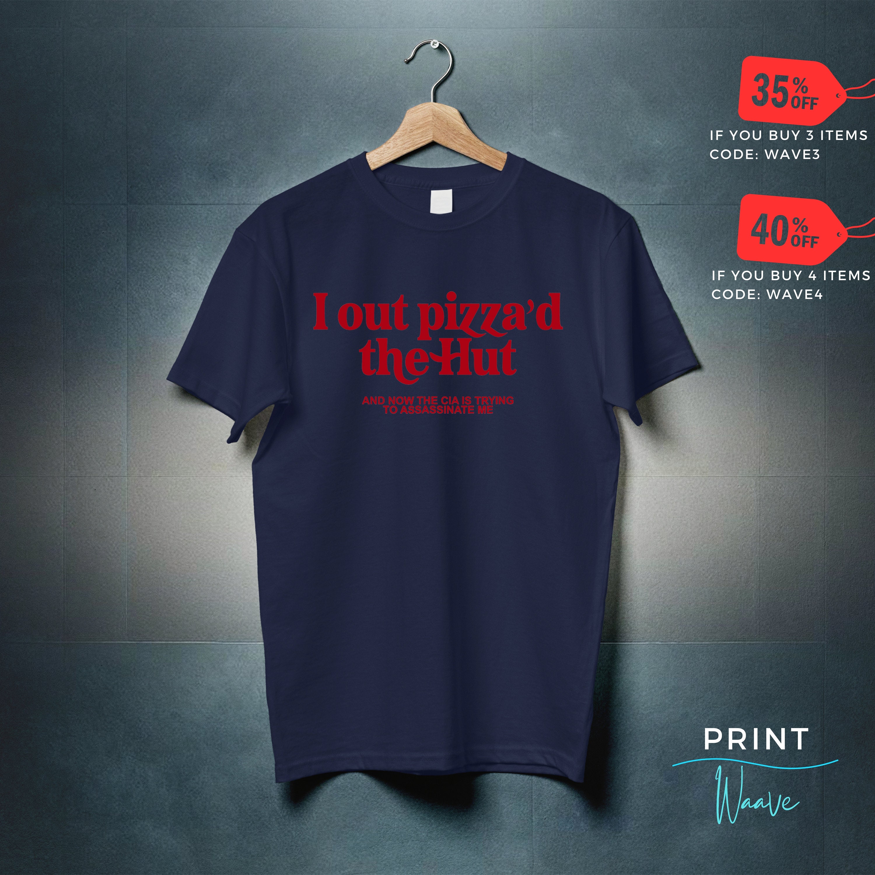 I Outpizzad the Hut Funny Gift Shirt, Raunchy Tshirts, Unethical ...