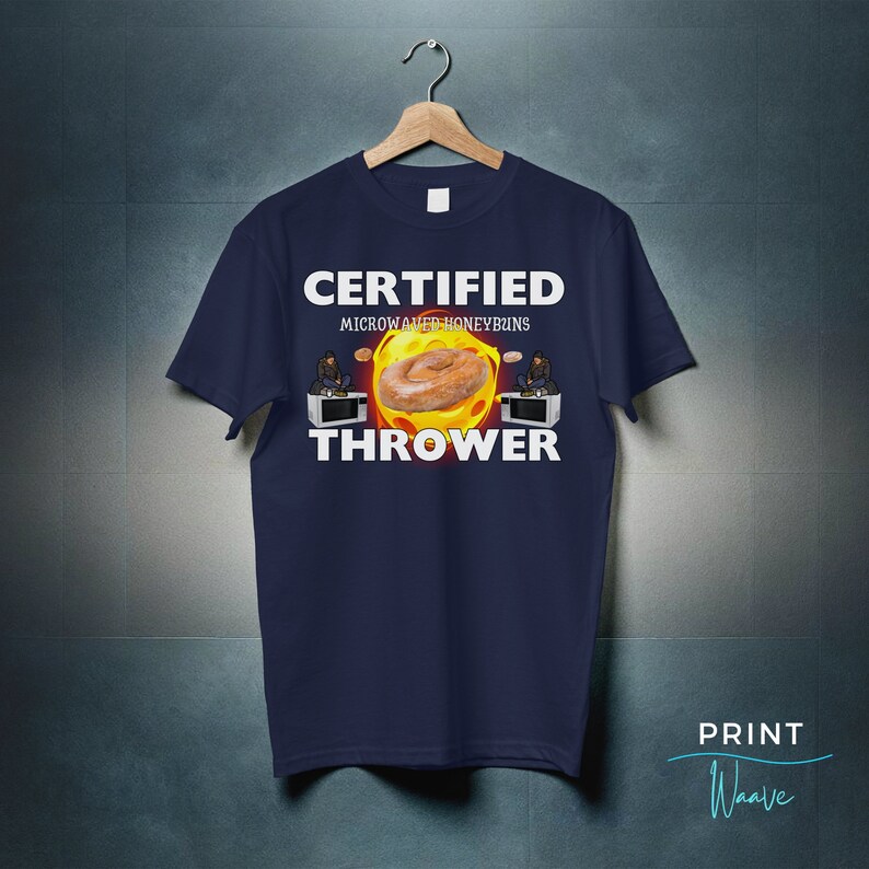 Throwing Microwaved Honey Bun at Homeless Man Shirt, Meme Cursed ...