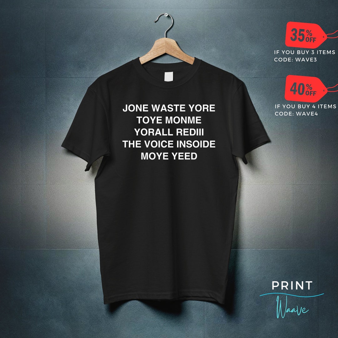 Jone Waste Yore Toye Monme Shirt, Blink 182 Song Funny Mispelling Song ...