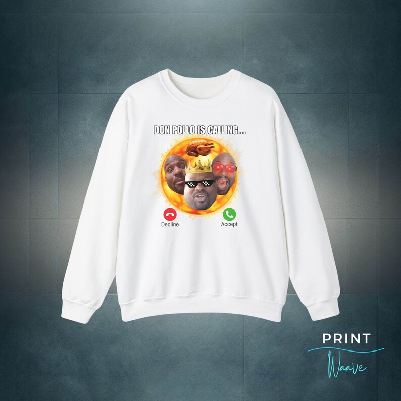 Don Pollo Sweatshirt Funny Meme Viral, King of Ohio Tshirt, Salsa Y ...