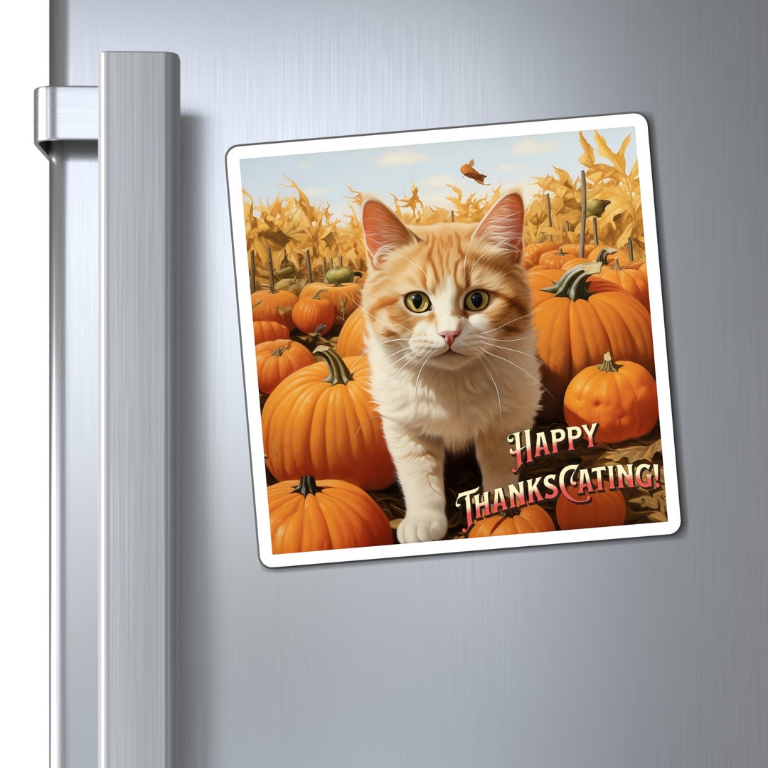 Thanksgiving Cat Fridge Magnet, Holiday Cat Magnet, Pumpkin Cat Magnet ...