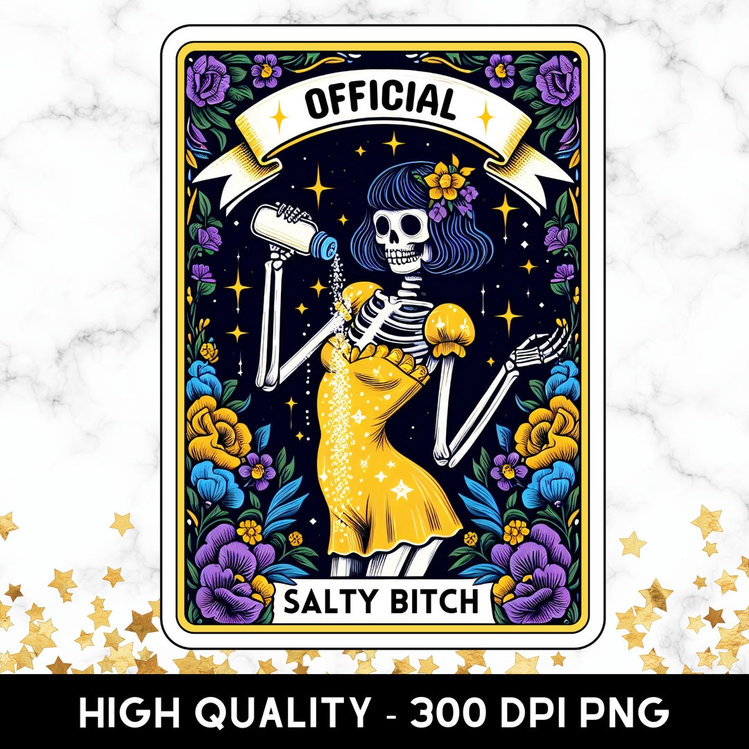 Official Salty Bitch Tarot Card PNG, Sarcastic Sweary Skeleton ...