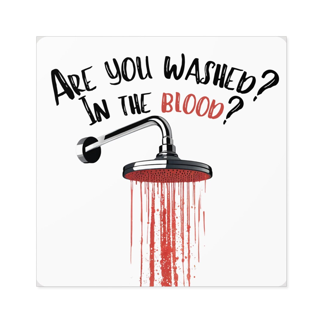 Are You Washed in the Blood Hymn Sticker, Religious Humor, Christian ...