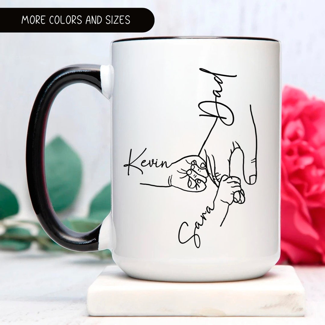 Personalized Dad Coffee Mug,you Hold My Hand,dad Mug With Kids Names ...