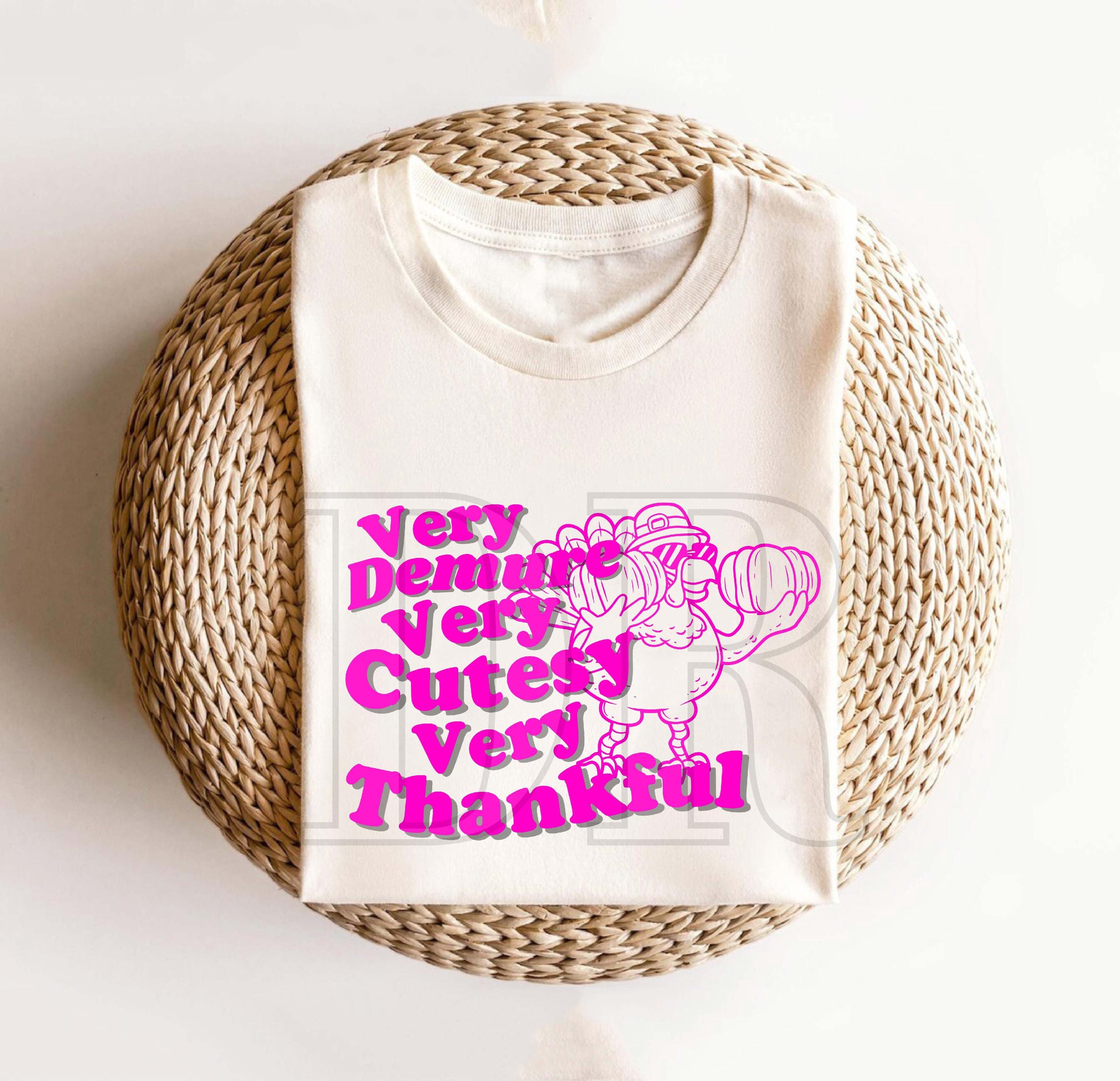 Pink Very Demure Very Cutesy Very Thankful PNG, Cute Thanksgiving PNG ...