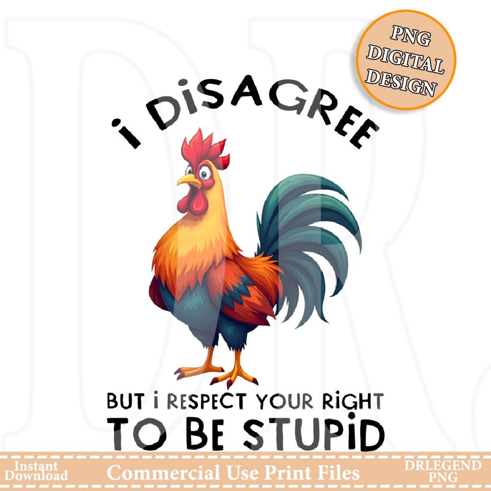 Funny Rooster PNG, Sarcastic Quote Digital Art, I Disagree Humor ...