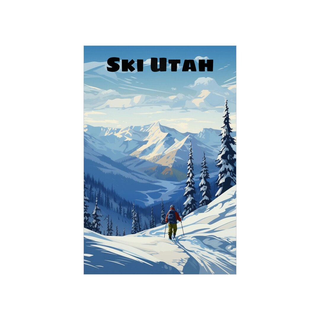 Ski Utah Poster 1 - Skiing, Mountains, Backcountry Ski, Wilderness ...