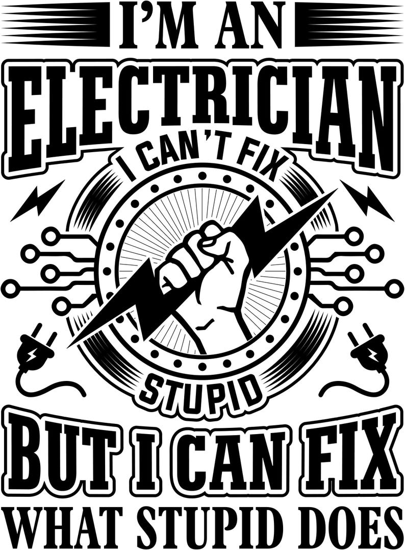 Electrician Fixes What Stupid Does SVG: Cricut Cut File - Etsy
