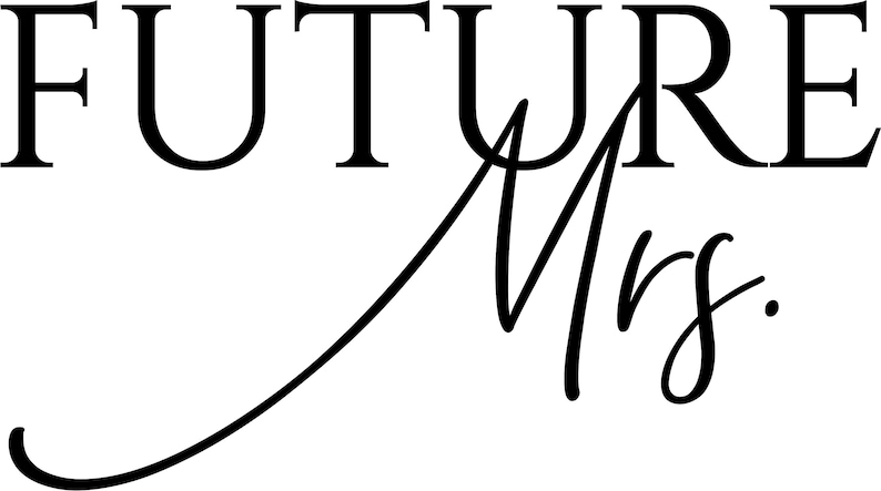 Future Mrs. Cut Files SVG + Png + Jpg + Gif Cricut Design Space ...