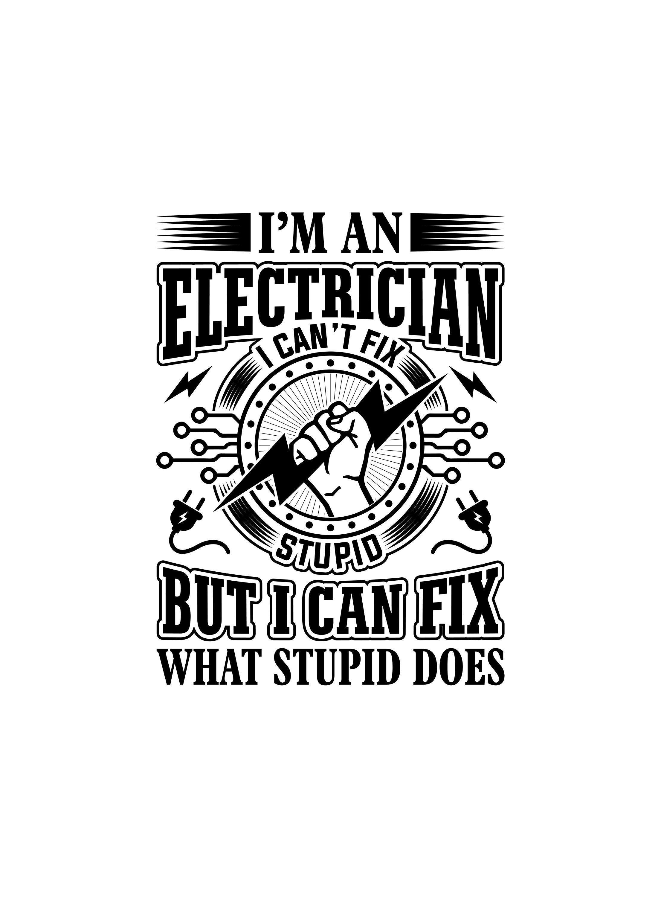 Electrician Fixes What Stupid Does SVG: Cricut Cut File - Etsy