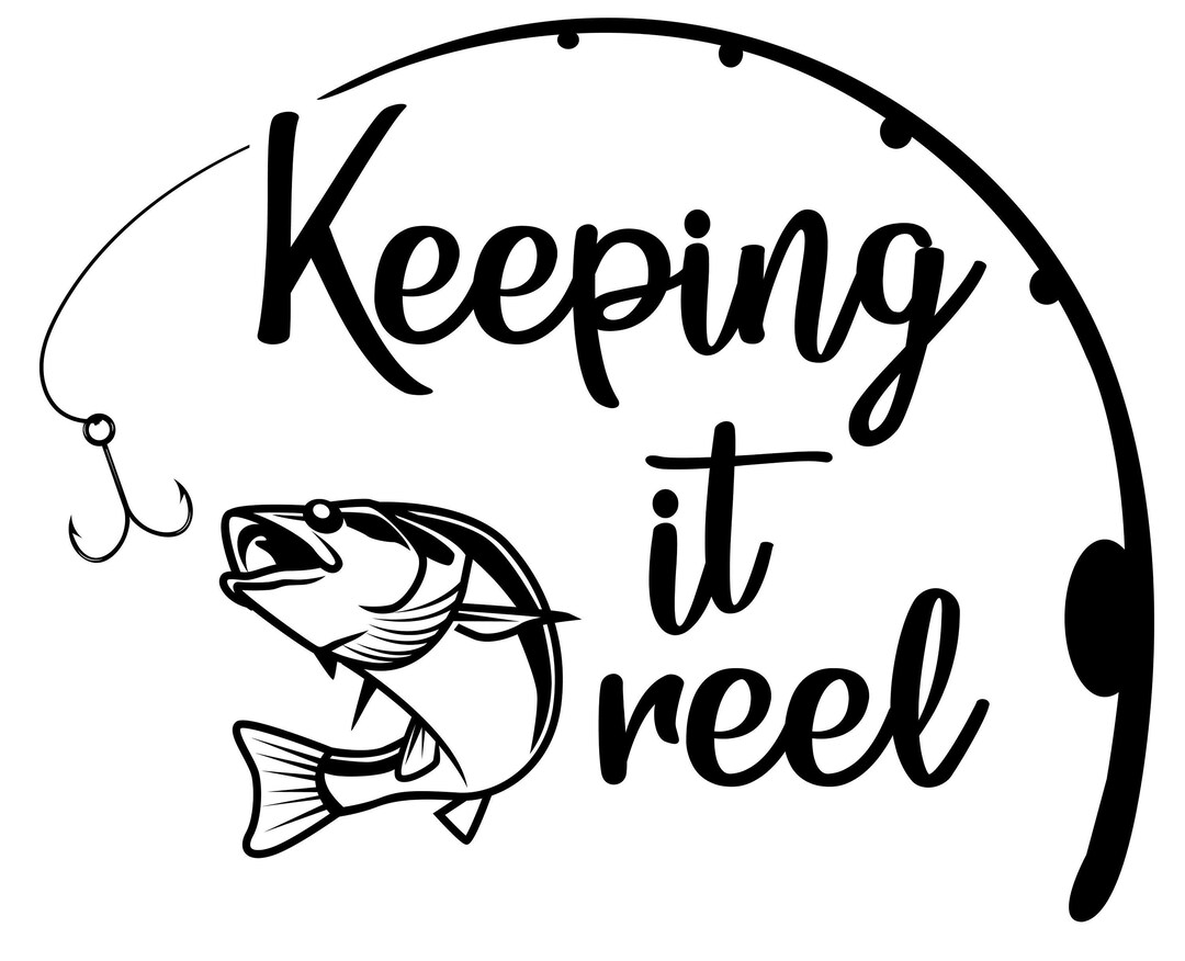 Keeping It Reel, Cut Files SVG + PNG + JPG + Gif Cricut Design Image ...