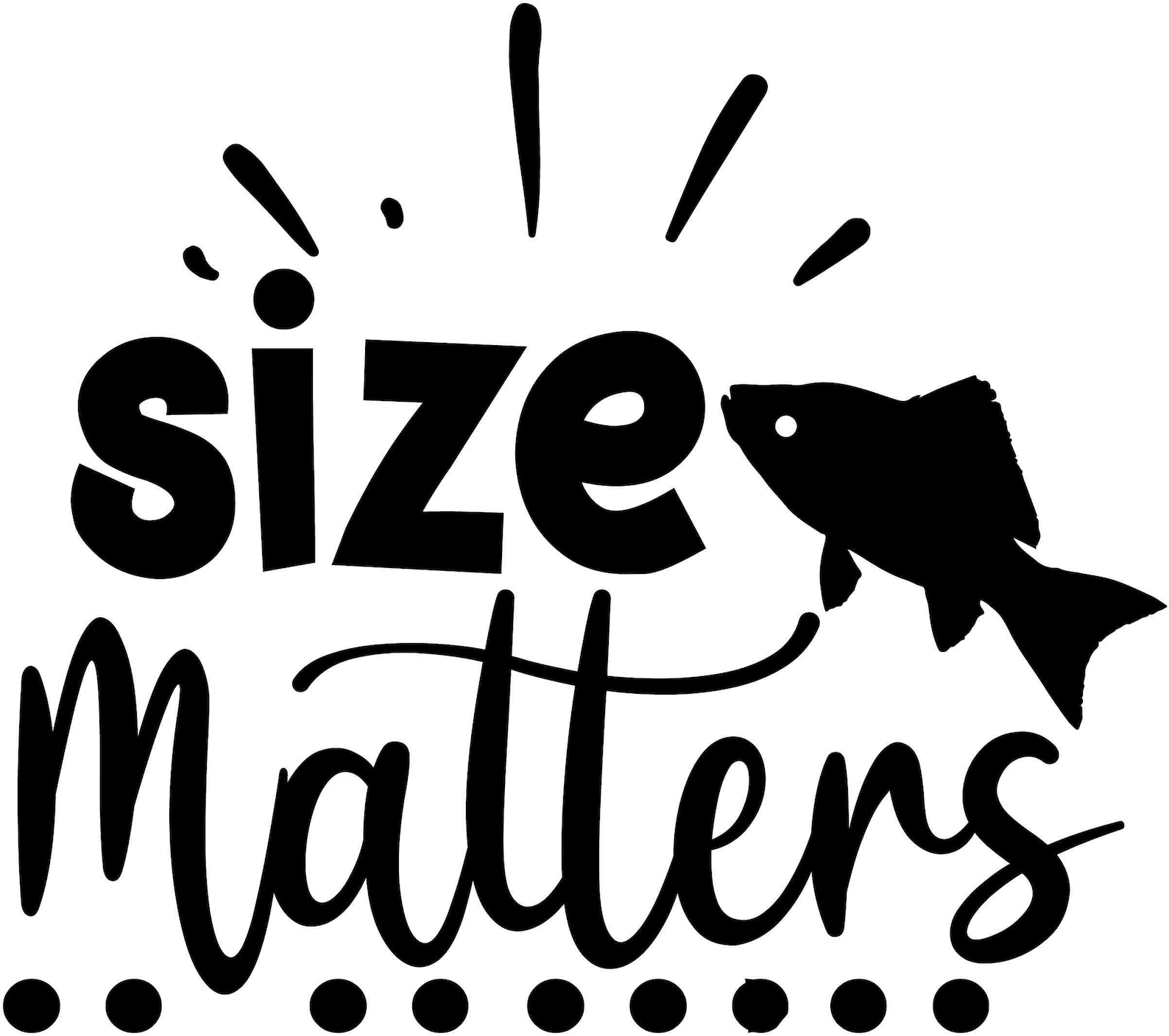 Funny Fishing Quotes Bundle, Hooked on You, Size Matters, Bite Me, Cut ...