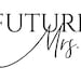 Future Mrs. Cut Files SVG + Png + Jpg + Gif Cricut Design Space ...