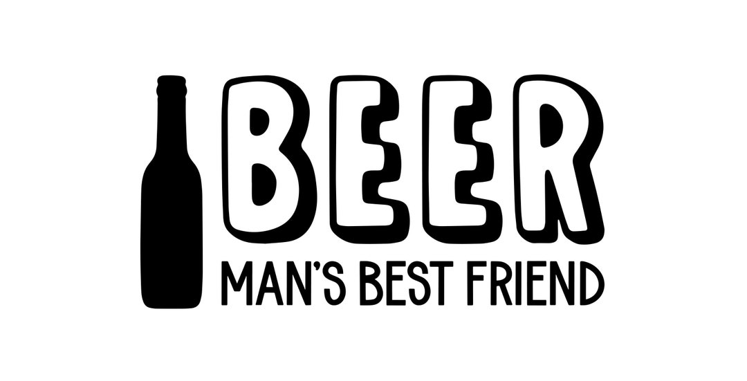 Beer Man's Best Friend, Funny Beer Quote, Layered Cricut Design Cut ...
