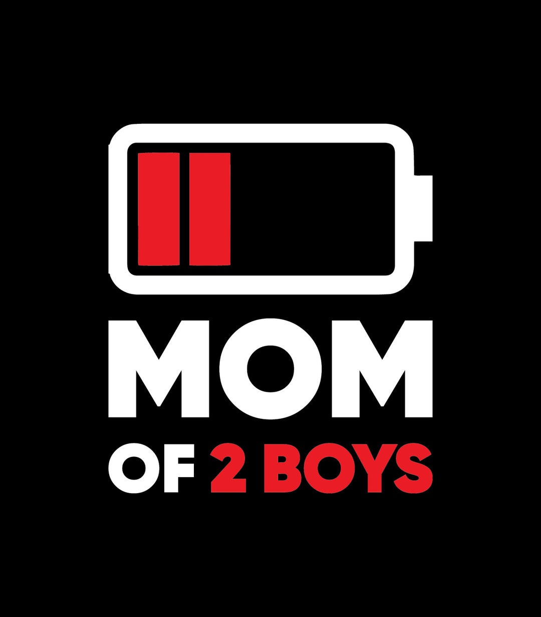 Mom of 2 Boys Low Battery Design (digital Files) - Etsy