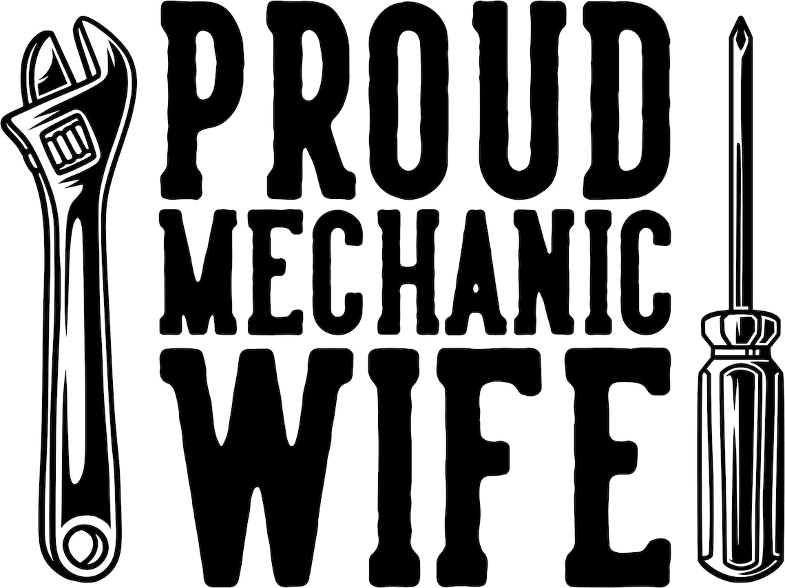 Proud Mechanic Wife, Layered Cricut Design Cut File SVG + PNG + JPG ...