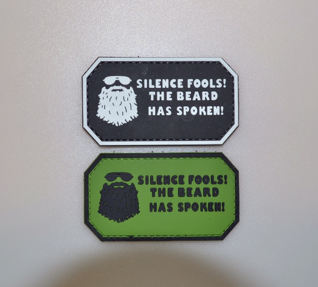 Beard Has Spoken SILENCE FOOLS Pvc Patch Swat Tactical Patrol Morale ...