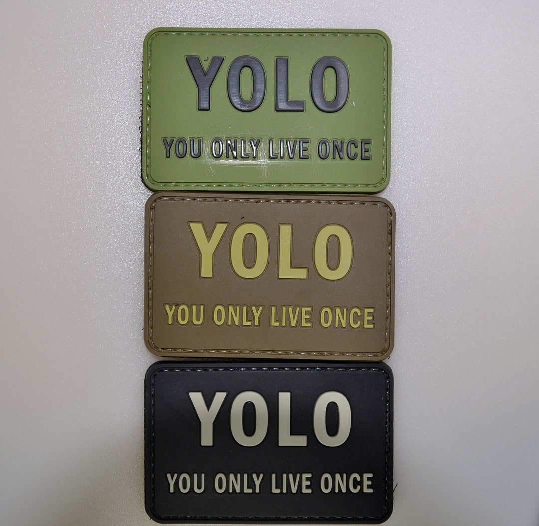 Pvc YOLO You Only Live Once Saying Patch Morale Funny Army Force Uniform Bag Ifak Airsoft Rubber ...